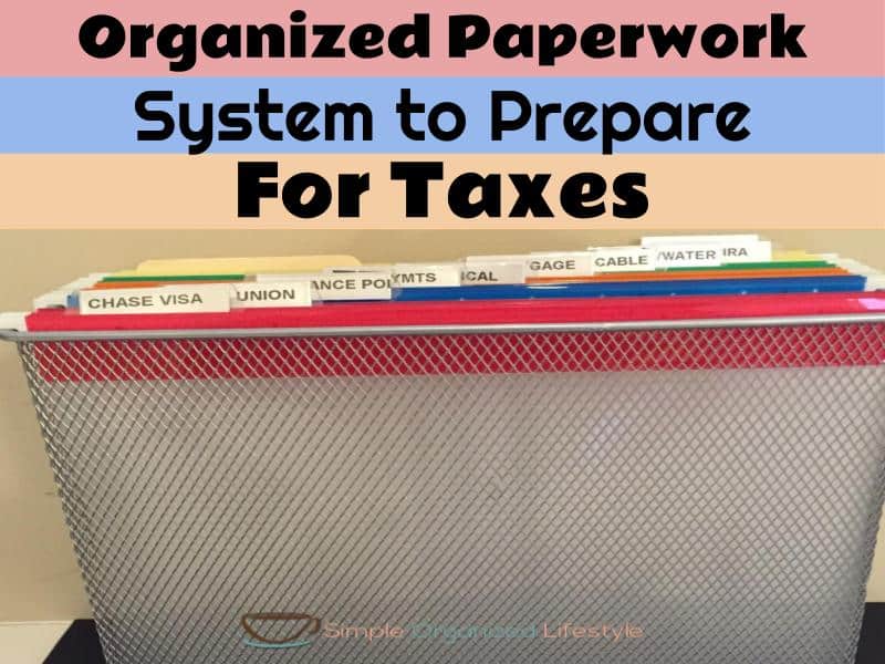 Organized Paperwork System to Prepare for Taxes - Home Money Habits